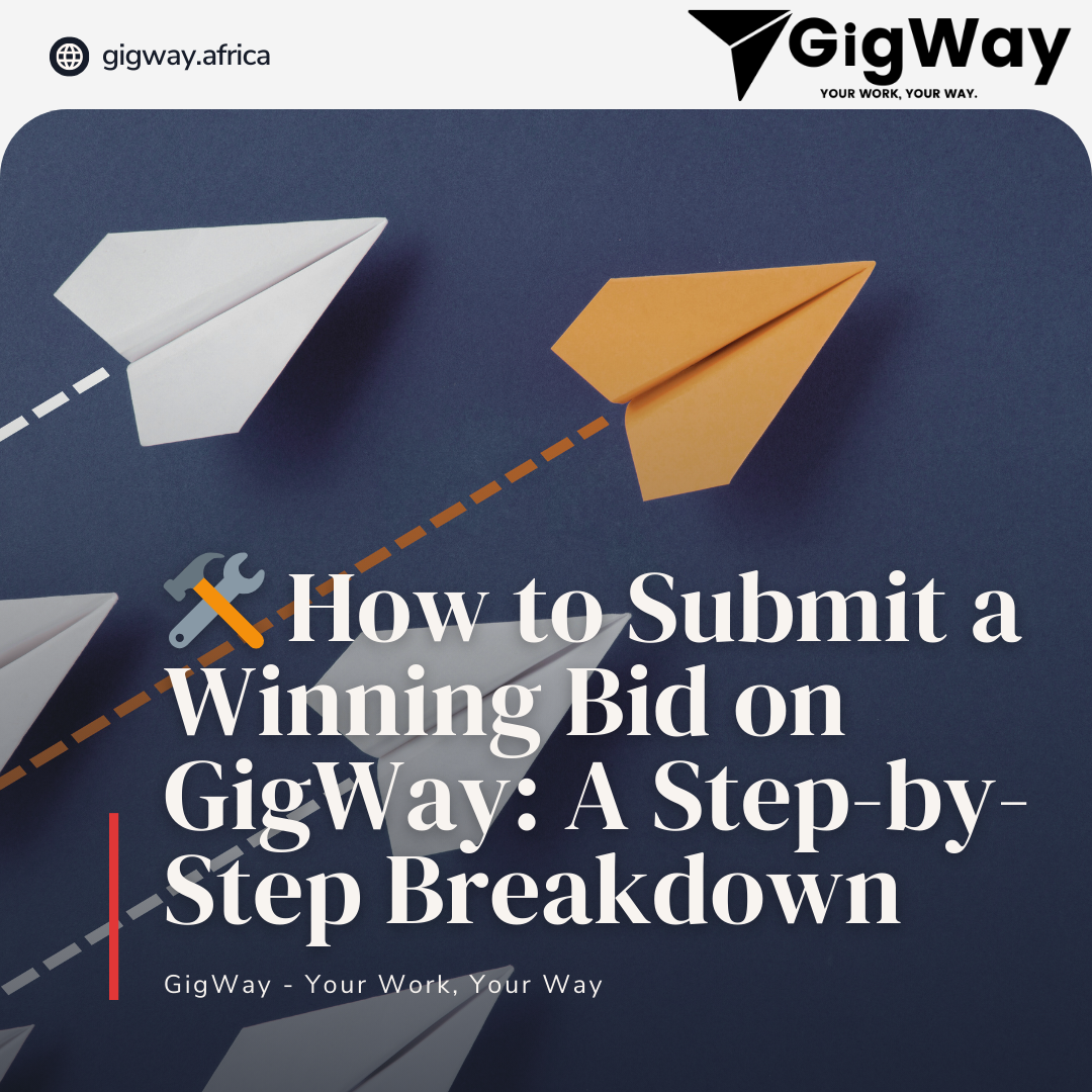 🛠️ How to Submit a Winning Bid on GigWay: A Step-by-Step Breakdown